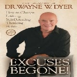 Excuses Begone!: How to Change Lifelong, Self-Defeating Thinking Habits ...